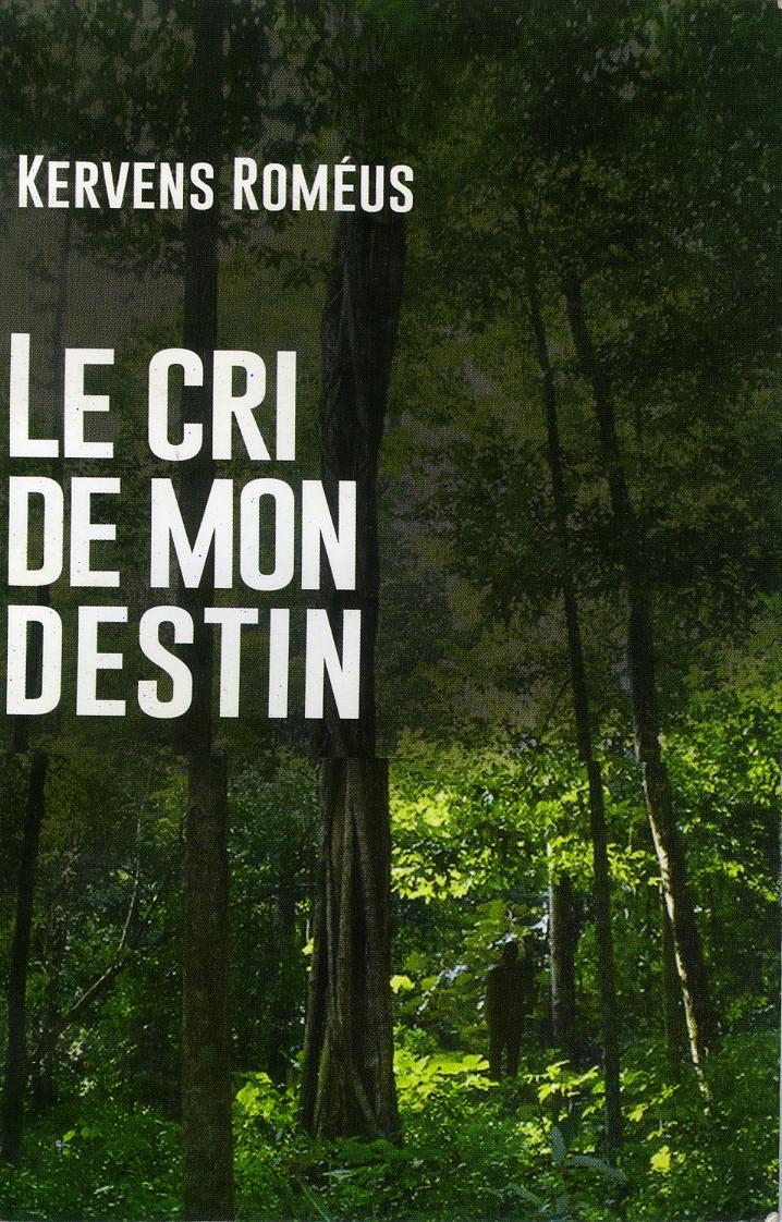 Kervens Roméus pousse le cri de son destin