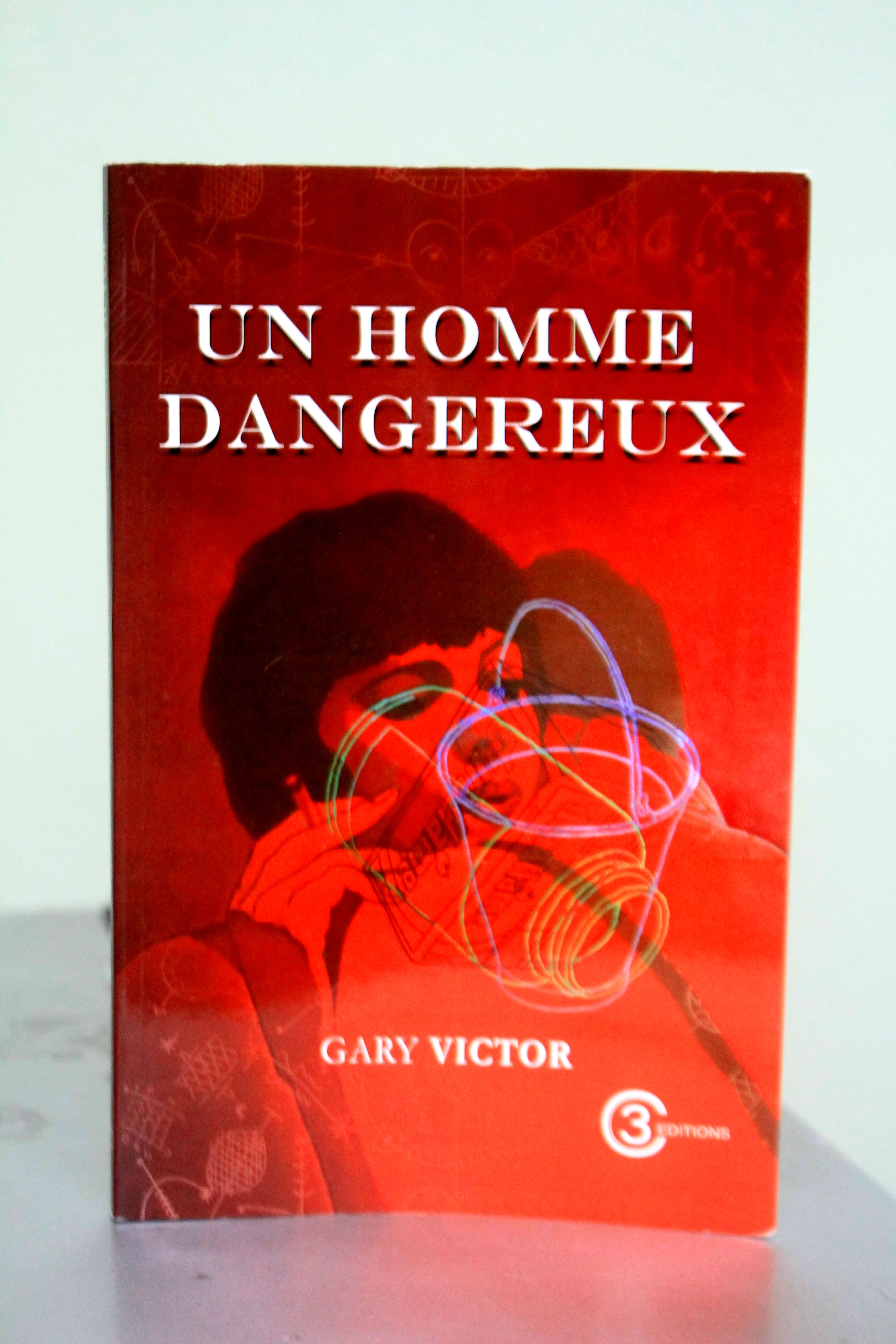 Le Nouvelliste | Un homme dangereux, le nouvel ouvrage de Gary Victor