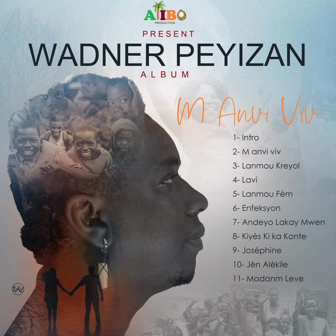 Wadner Peyizan officialise son nouvel album, « M anvi viv