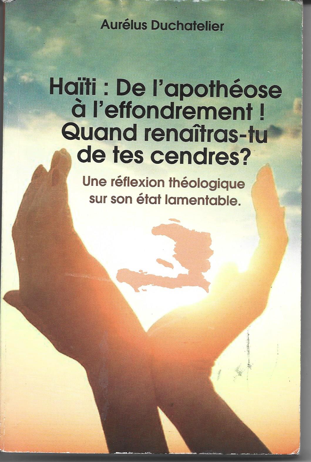 " Haïti : de l'apothéose à l'effondrement ", le nouvel ouvrage du ...
