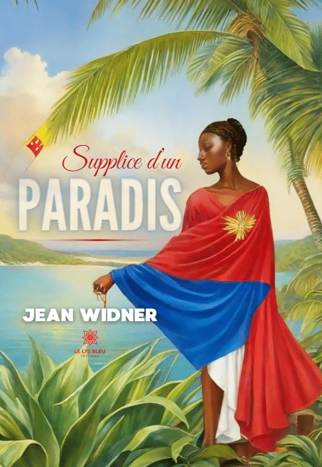 Supplice d'un paradis, le nouvel ouvrage de Jean Widner